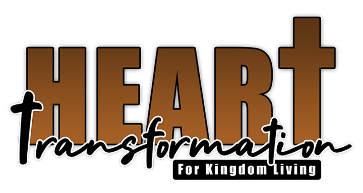 What is Heart Transformation? - Heart Transformation for Kingdom LIving